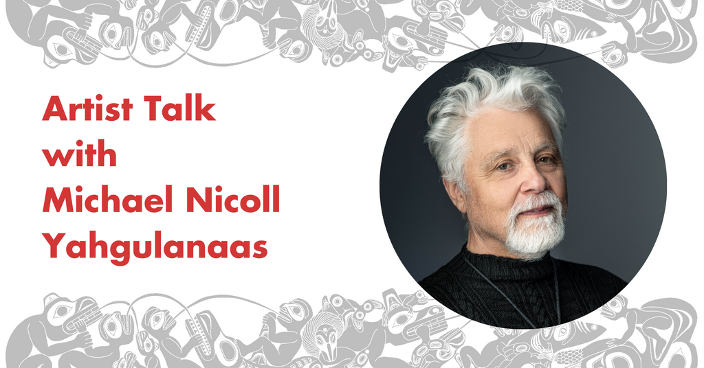 Artist Talk with Michael Nicoll Yahgulanaas – Bill Reid Gallery