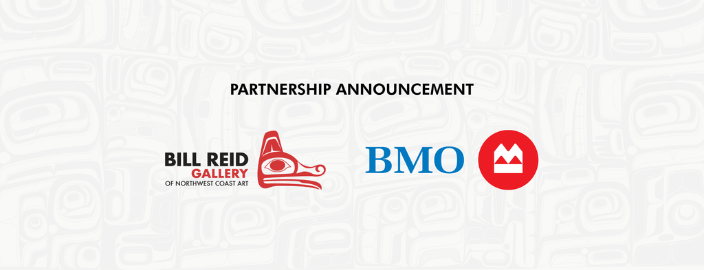 Bill Reid Gallery and BMO Partnership Announcement
